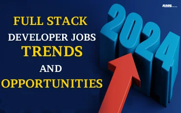 Full Stack Developer Jobs 2024: Trends, Skills, and Opportunities