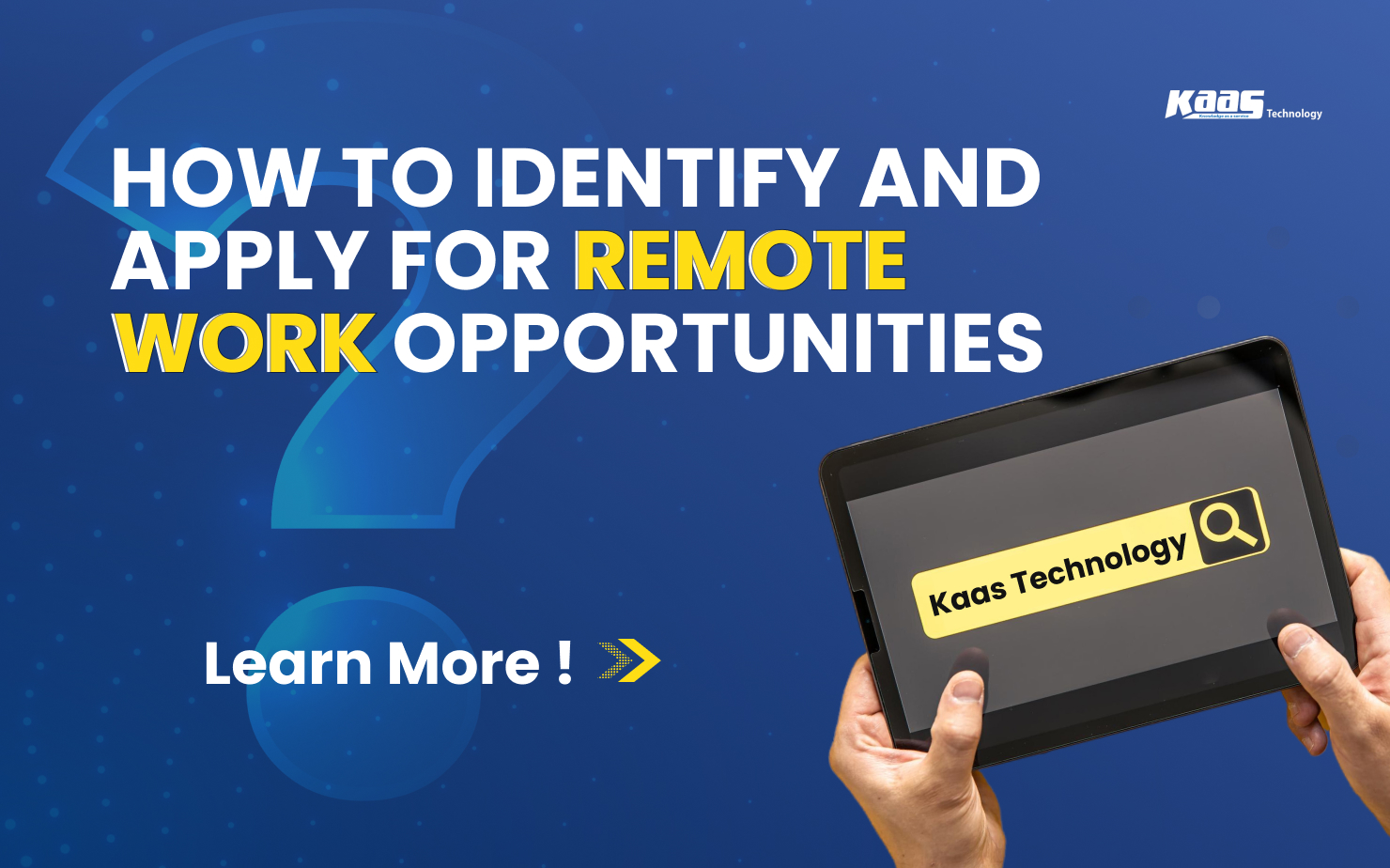 Identify & Apply for Remote Work - KAAS Technology, Singapore